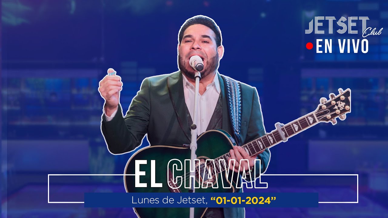 EL CHAVAL (EN VIVO)- JET SET CLUB (01 -01-2024) - YouTube