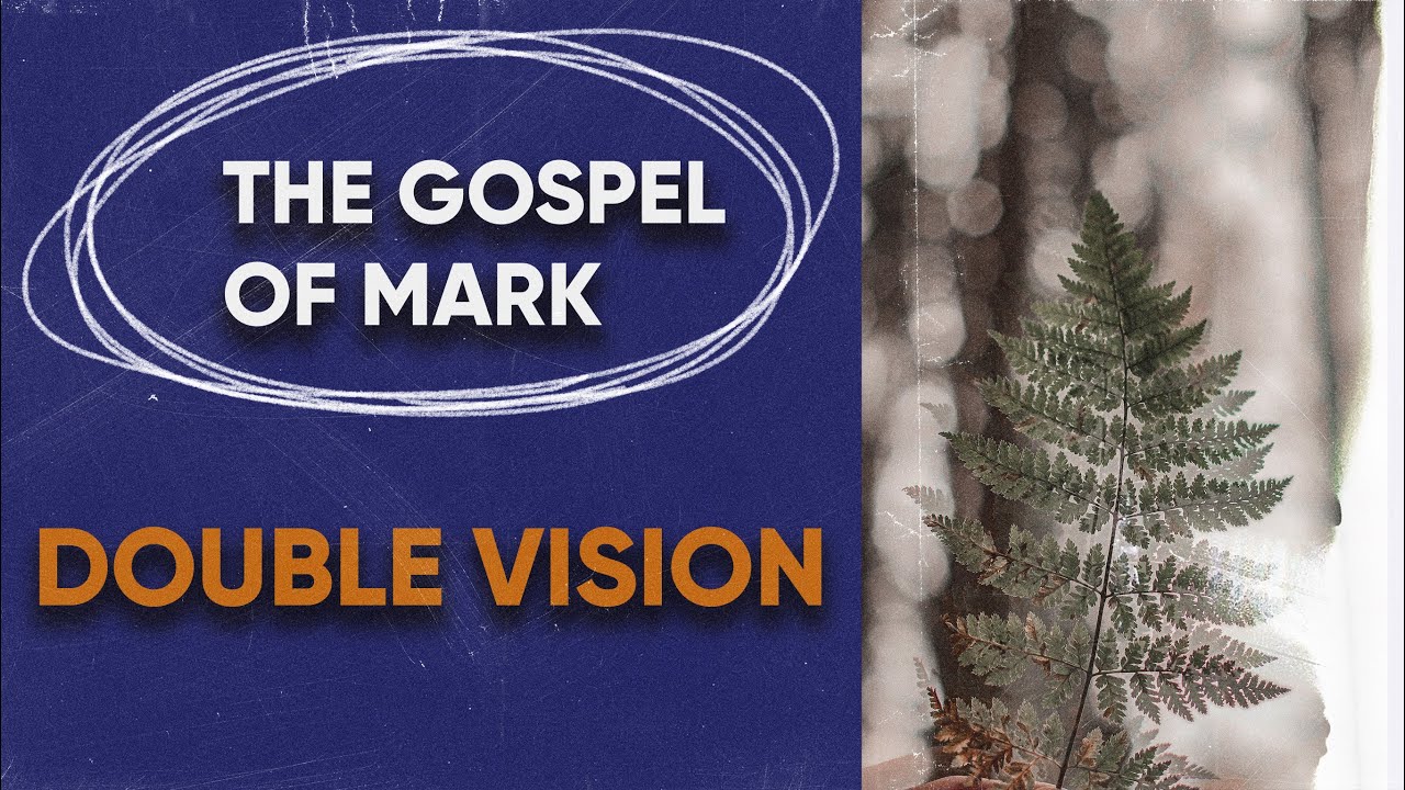 The Gospel of Mark | Double Vision - YouTube