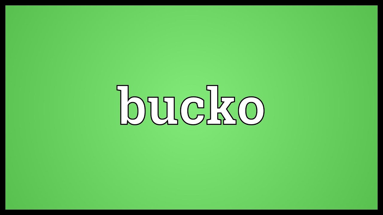 Bucko Meaning - YouTube
