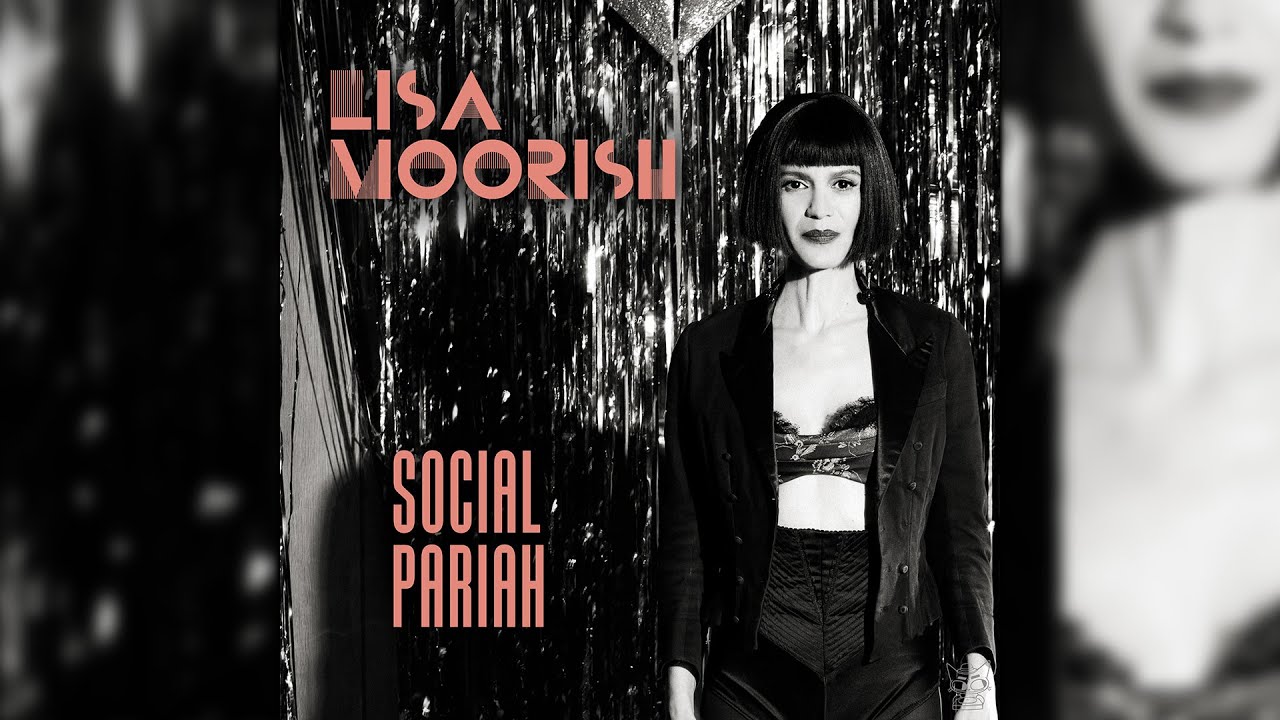 Lisa Moorish - Social Pariah - YouTube