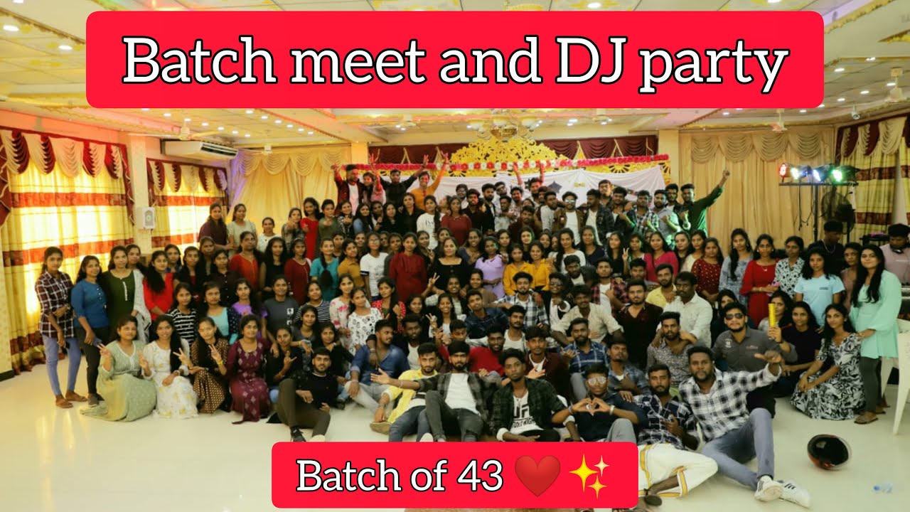 Batch meet and DJ party || batch of 43 - YouTube