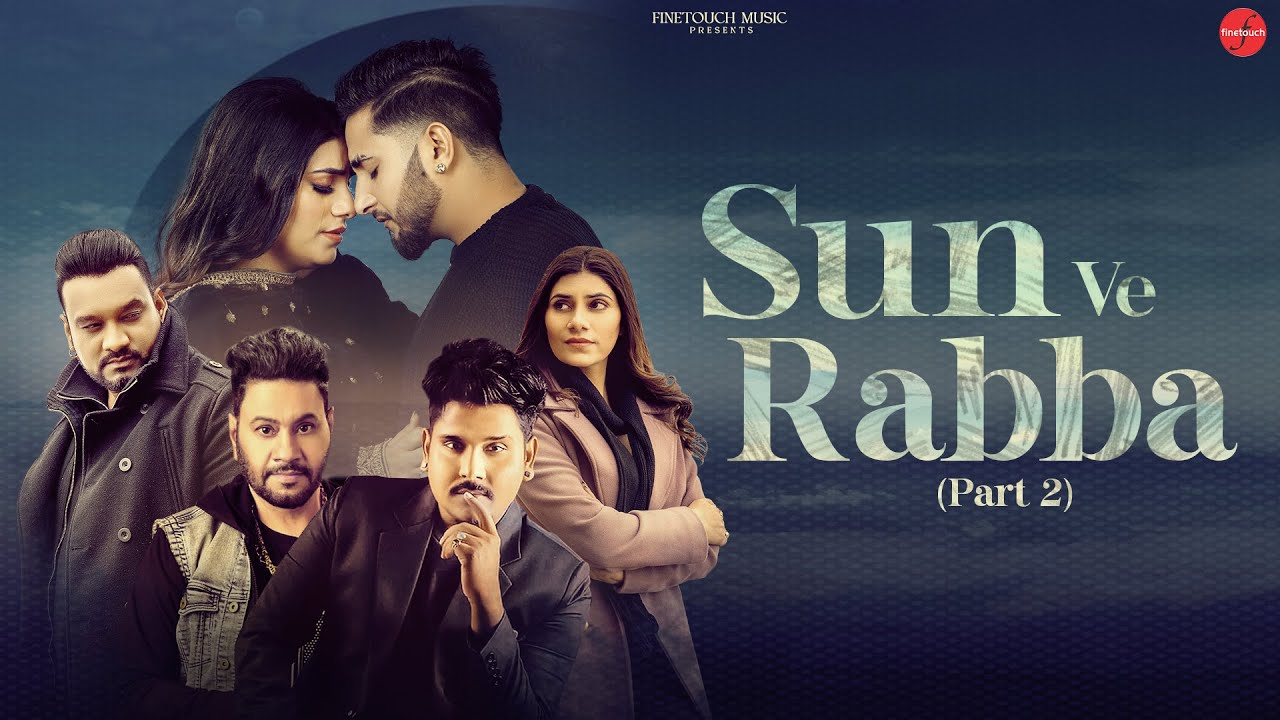 Sun Ve Rabba (Part 2) | Punjabi Songs 2024 | Khan Saab, Mannat Noor ...