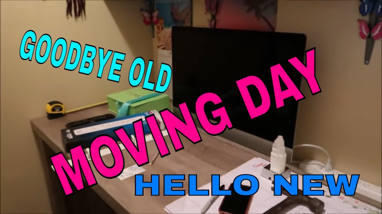ITS MOVING DAY A NEW BEGINNING - YouTube