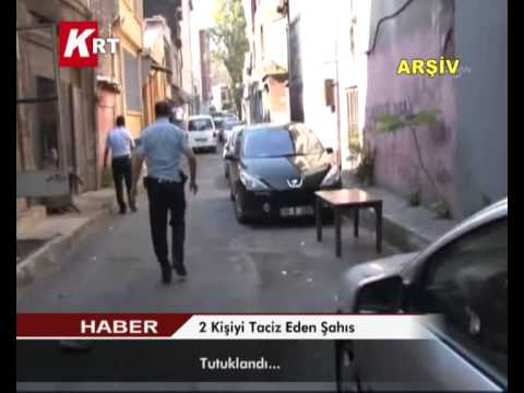 2 Kişiyi Taciz Eden Şahıs Tutuklandı