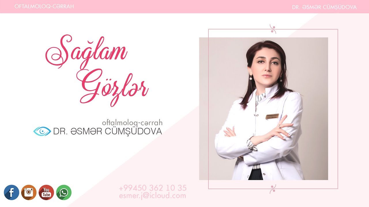 "Sağlam Gözlər" Oftalmoloq-cərrah Dr. Əsmər Cümşüdovanın təqdimatında ...