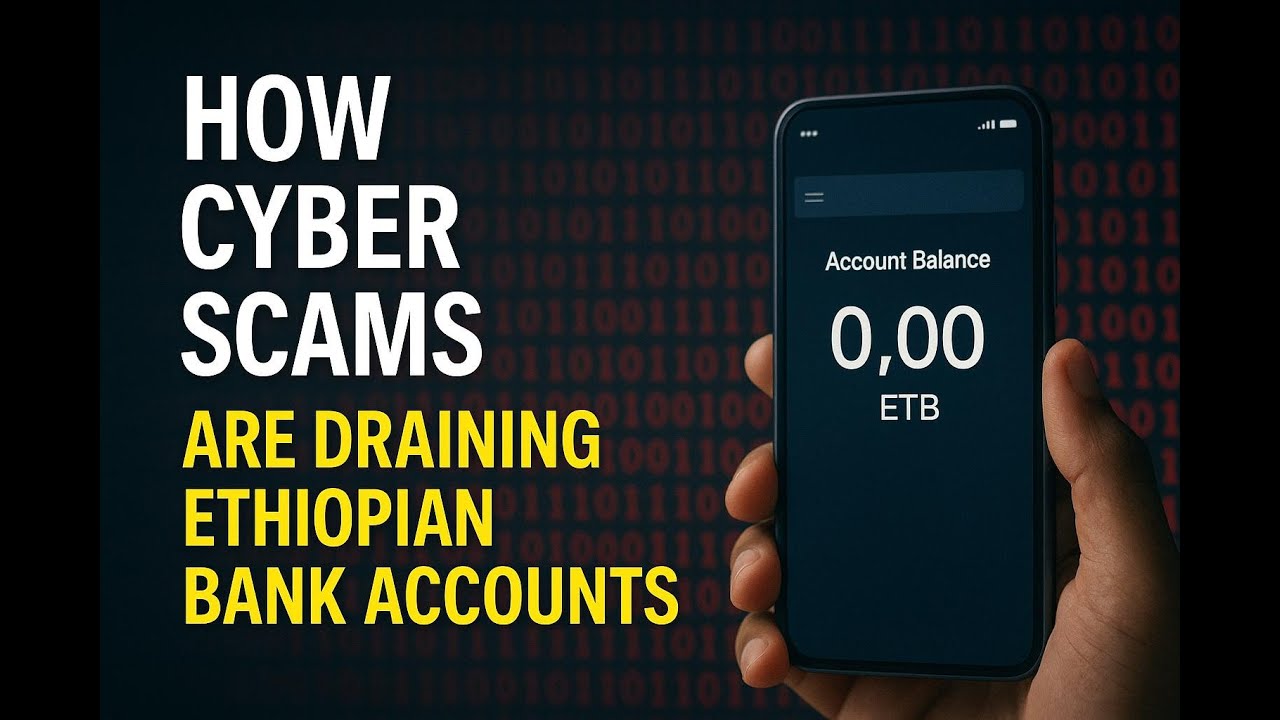 How Cyber Scams Are Draining Ethiopian Bank Accounts - YouTube