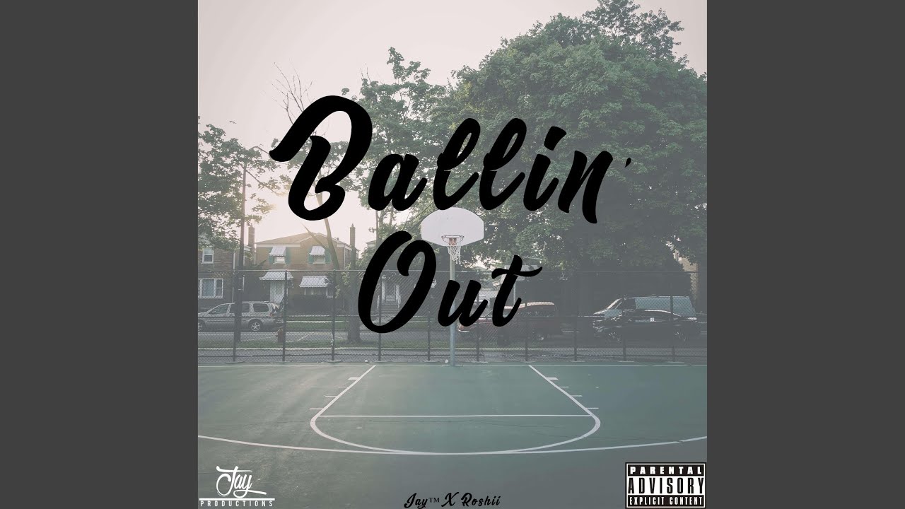 Ballin' Out (feat. Roshii) - YouTube