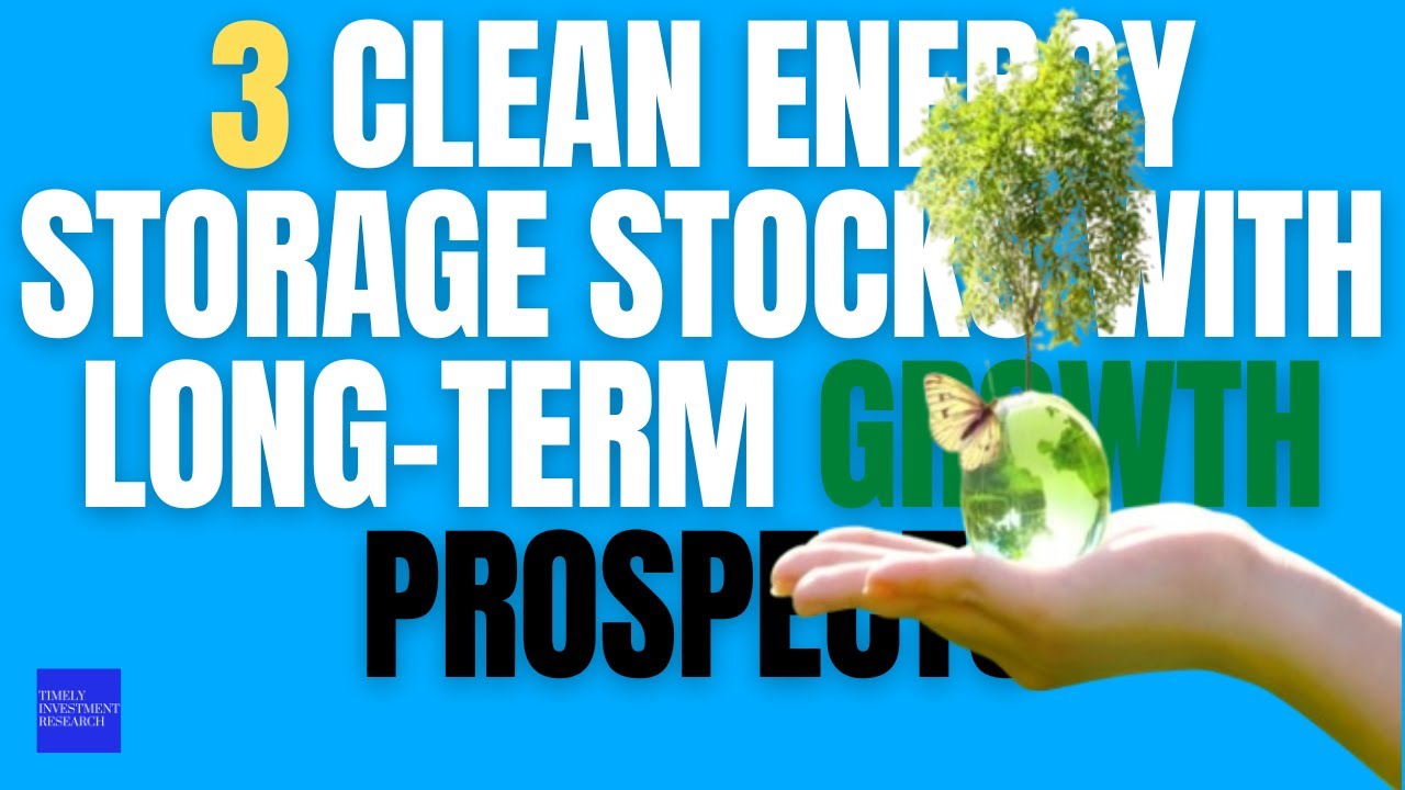 3 Clean Energy Storage Stocks with Long Term Growth Prospects canva ...