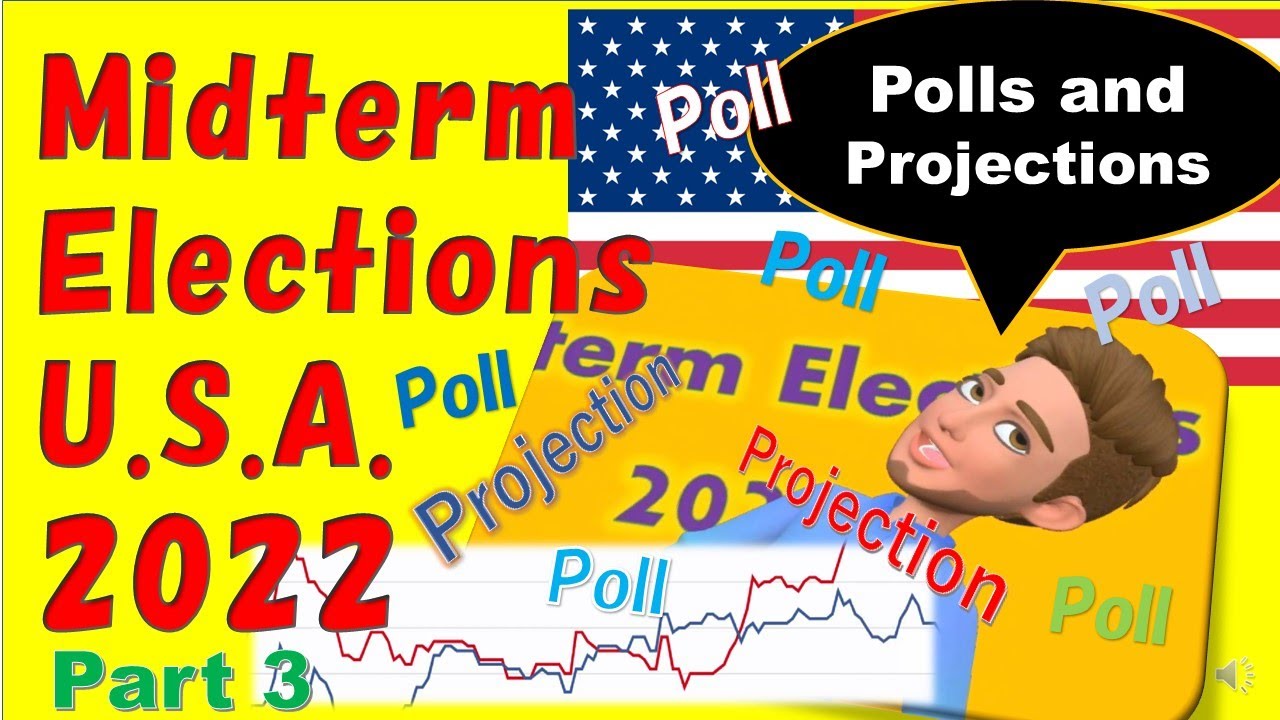 Midterm Election U.S.A., 2022 [Part 3] Polls and Projections - YouTube
