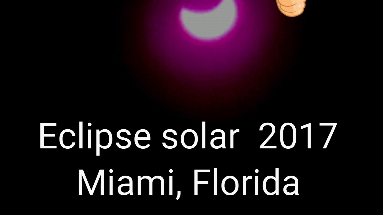 Eclipse Solar 2017 Miami, Florida - YouTube