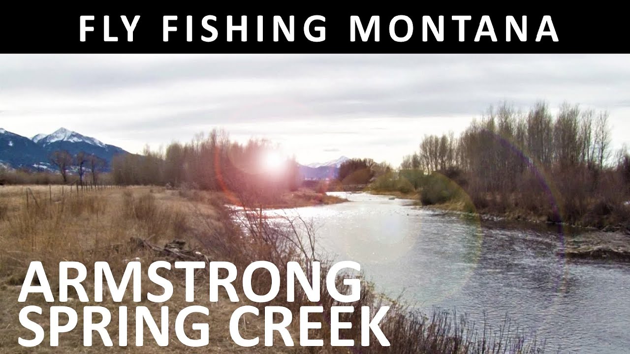Fly Fishing Montana's Armstrong Spring Creek's Middle Section-Trailer ...