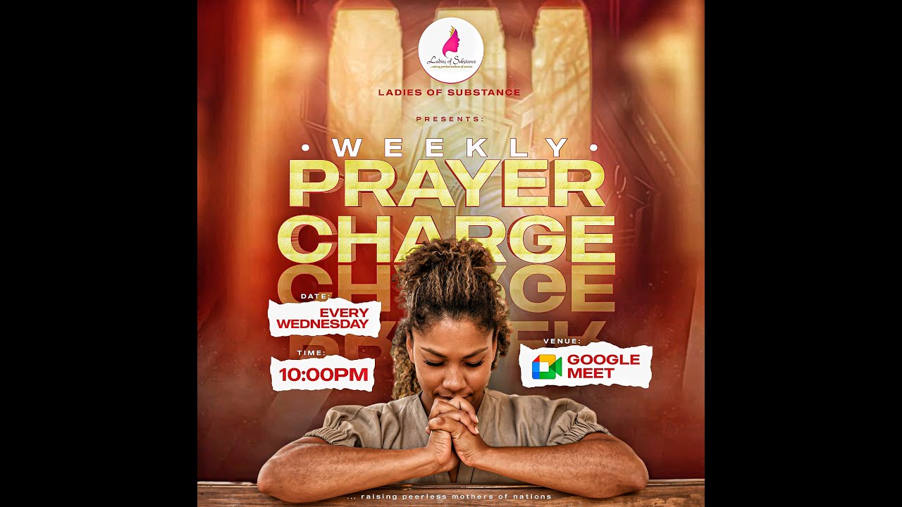 Ladies of Substance Prayer Charge-12th February 2025 - YouTube