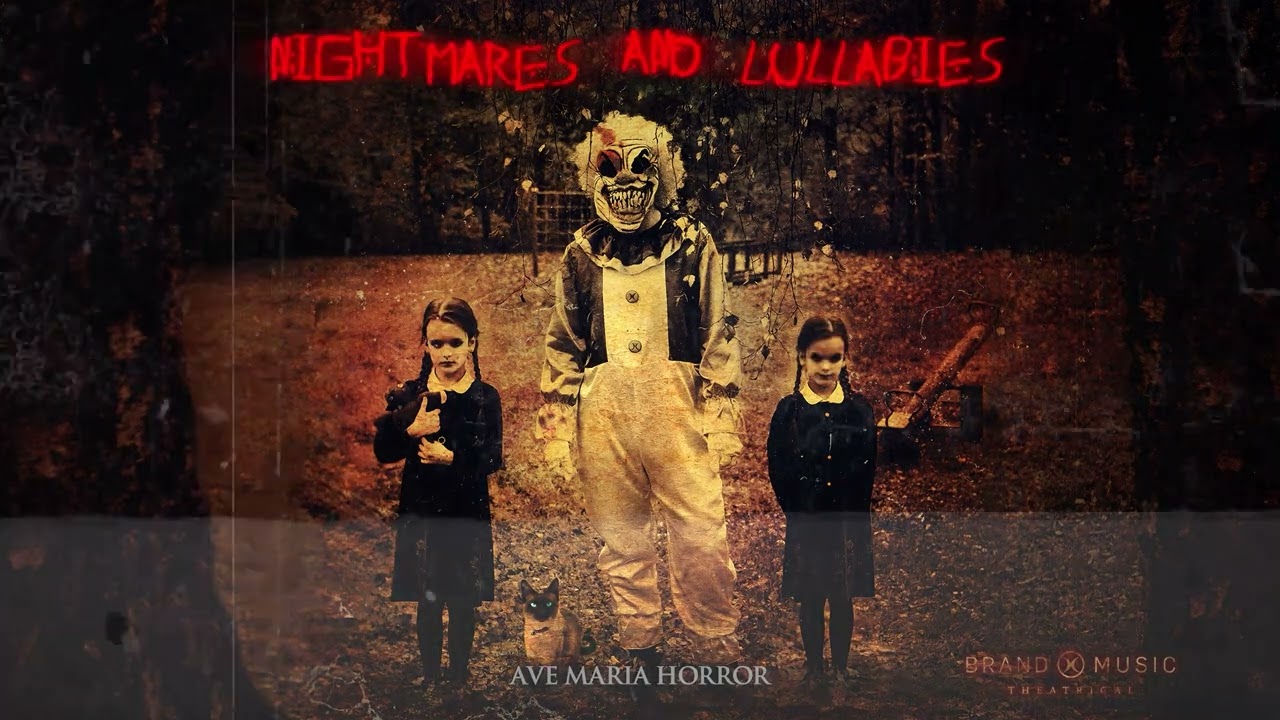 Brand X Music - Ave Maria Horror - Nightmares and Lullabies (2022 ...