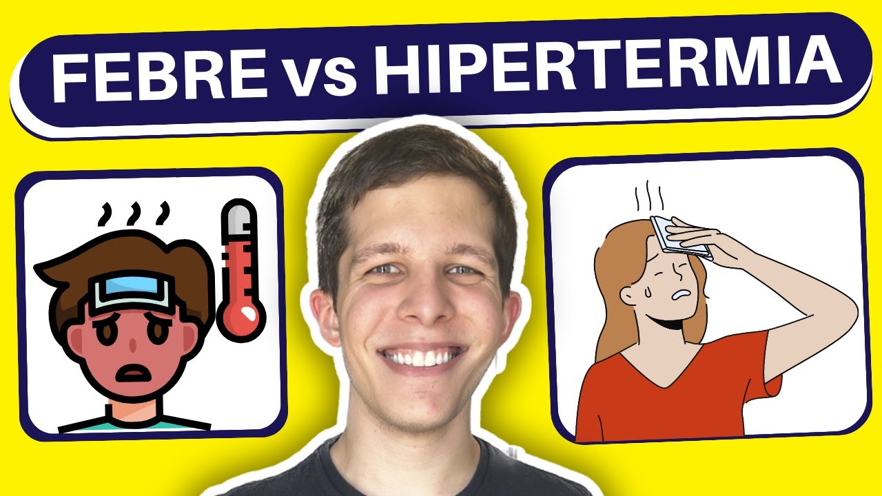 FEBRE vs HIPERTERMIA | Qual é a diferença? - YouTube
