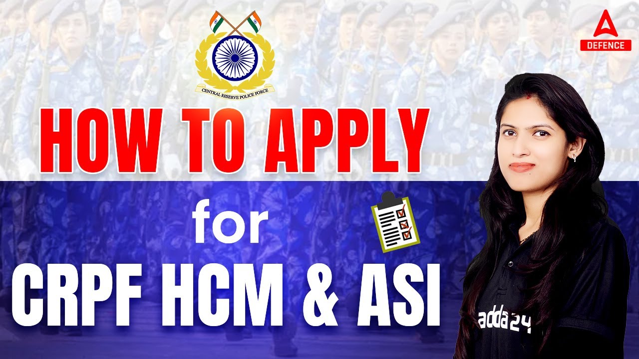 CRPF New Vacancy 2023 | How to Apply for CRPF HCM & ASI | CRPF ...