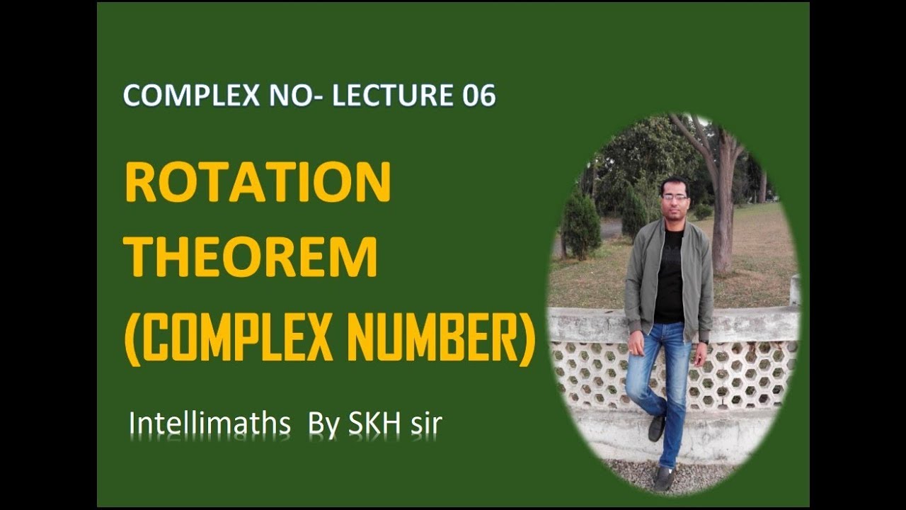 6#Rotation Theorem | COMPLEX NUMBERS | IIT JEE Maths | Class 11 | SKH ...