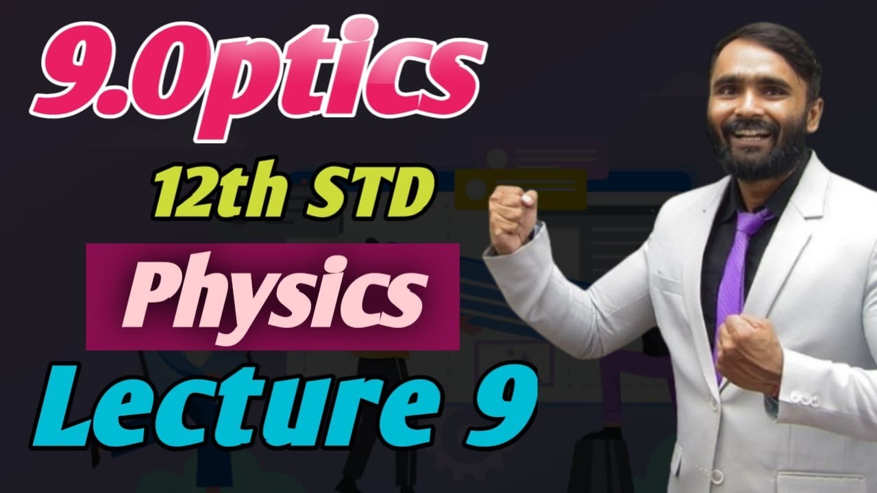 11th Std Physics|Chapter No 9|OPTICS|Lecture 9|Maharashtra Board - YouTube