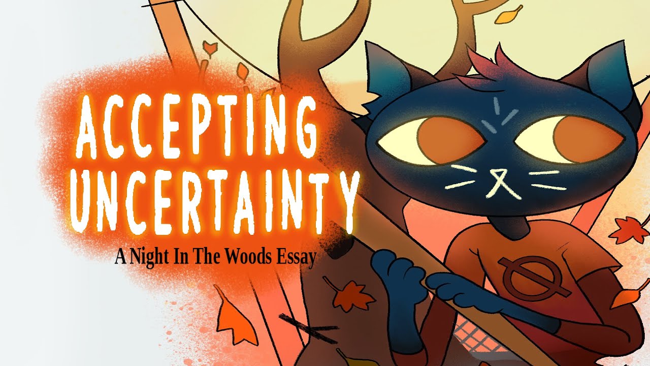 Accepting Uncertainty - A Night In The Woods Essay - YouTube