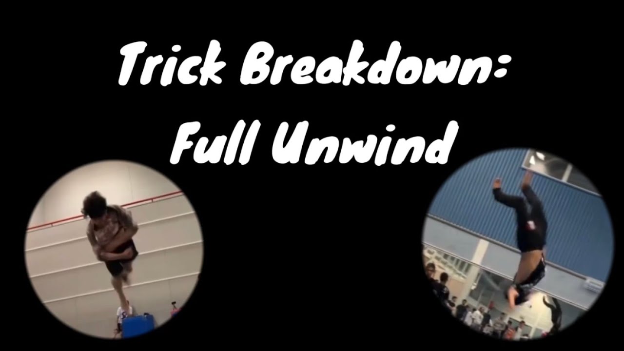 Trick Breakdown: Full Unwind/Full Unfull - YouTube