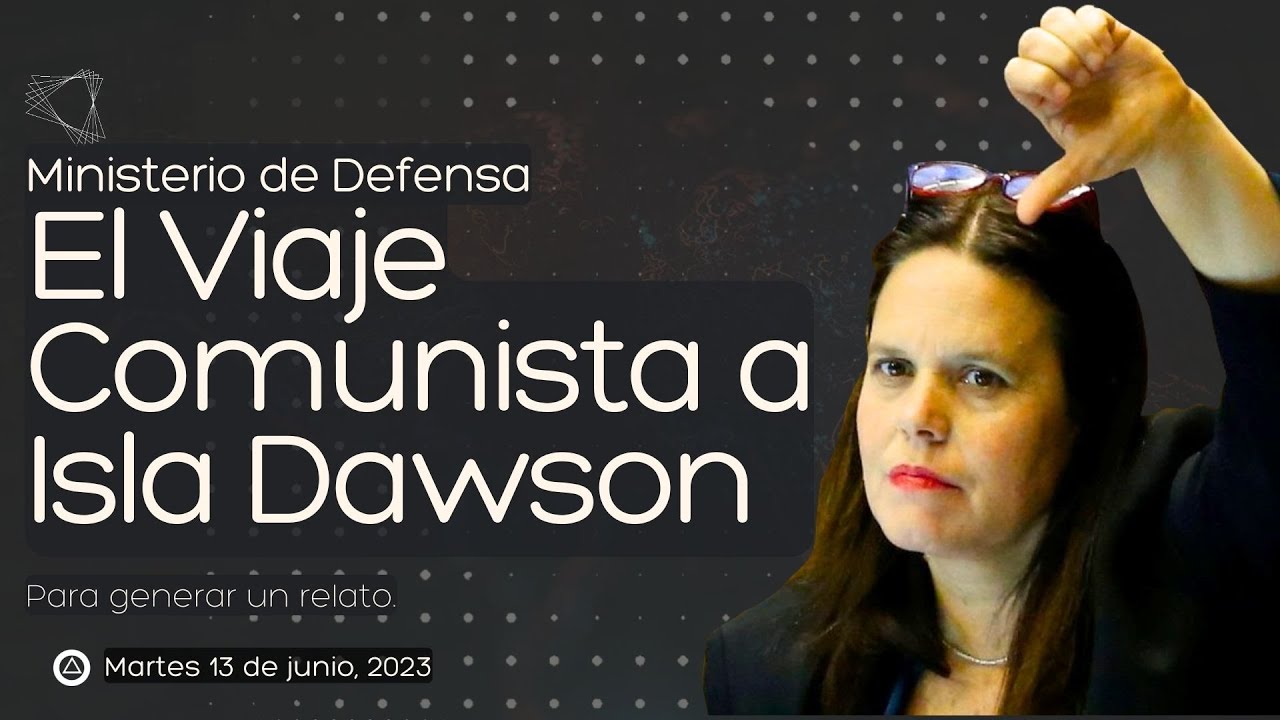 NOTICIAS: El Viaje Comunista a isla Dawson. 13 Junio 2023. - YouTube