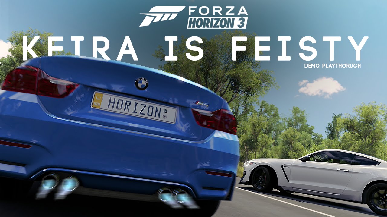 KEIRA IS FEISTY - FORZA HORIZON 3 (Demo Playthrough - #2) - YouTube