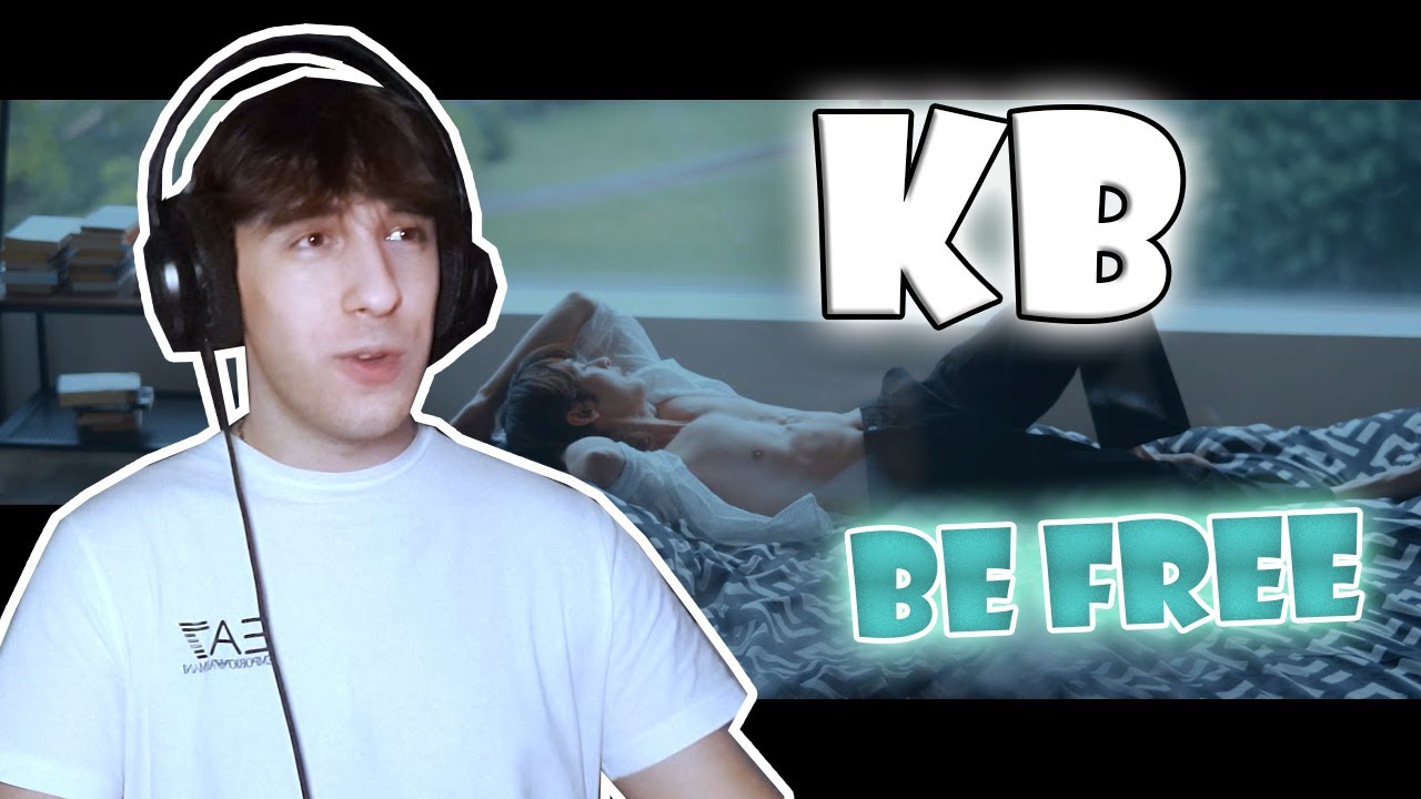 A GUY REACTS TO [MV] KB ‘be free’ (be #2) - YouTube