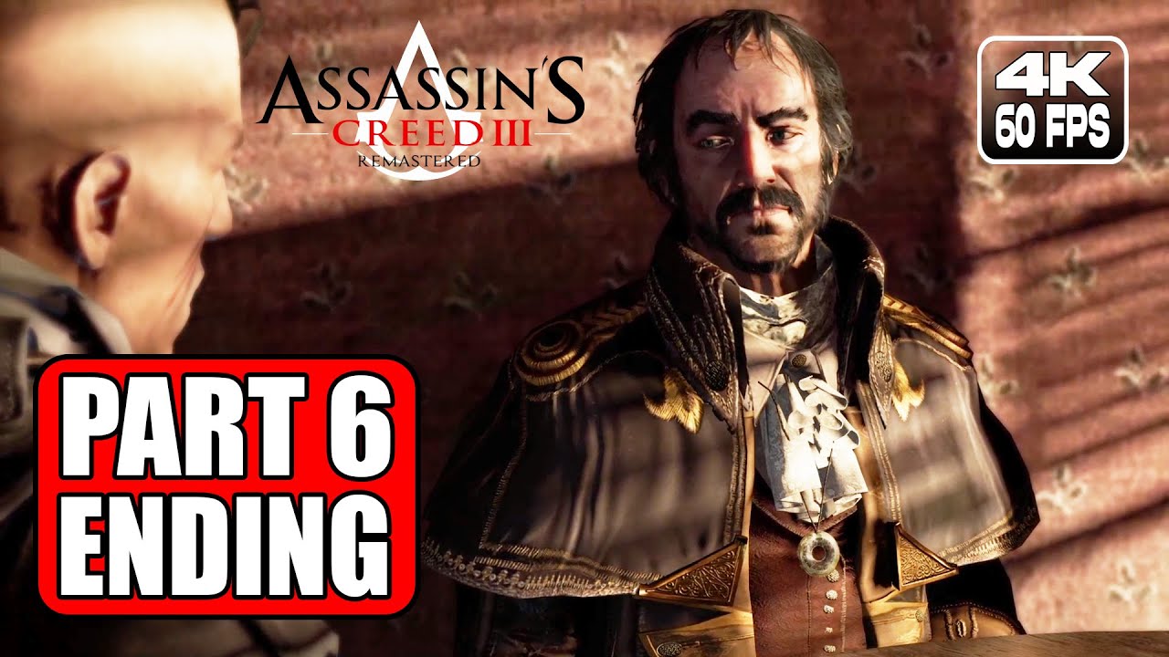 ASSASSIN'S CREED 3 REMASTERED Walkthrough Gameplay Part 6 Ending - [4K ...