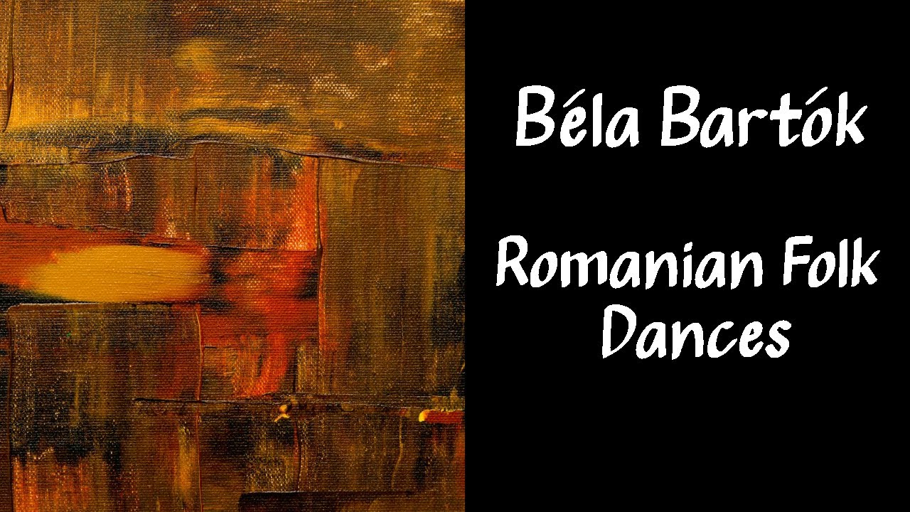 Romanian Folk Dances - Sz. 56 | Béla Bartók - YouTube