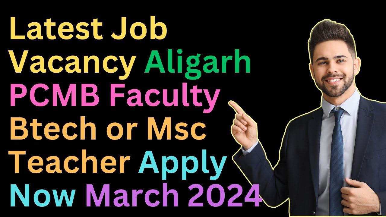 Latest Job Vacancy Aligarh PCMB Faculty Btech or Msc Teacher Apply Now ...