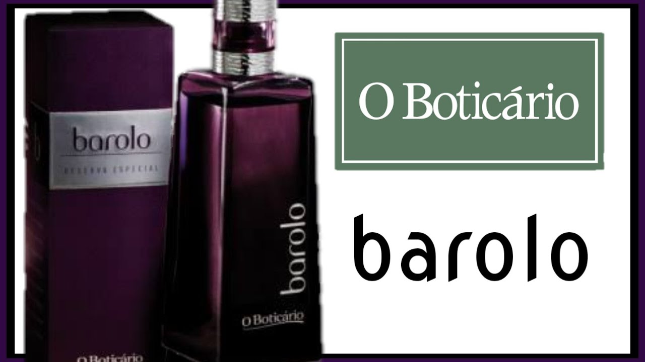 BAROLO Boticário - YouTube
