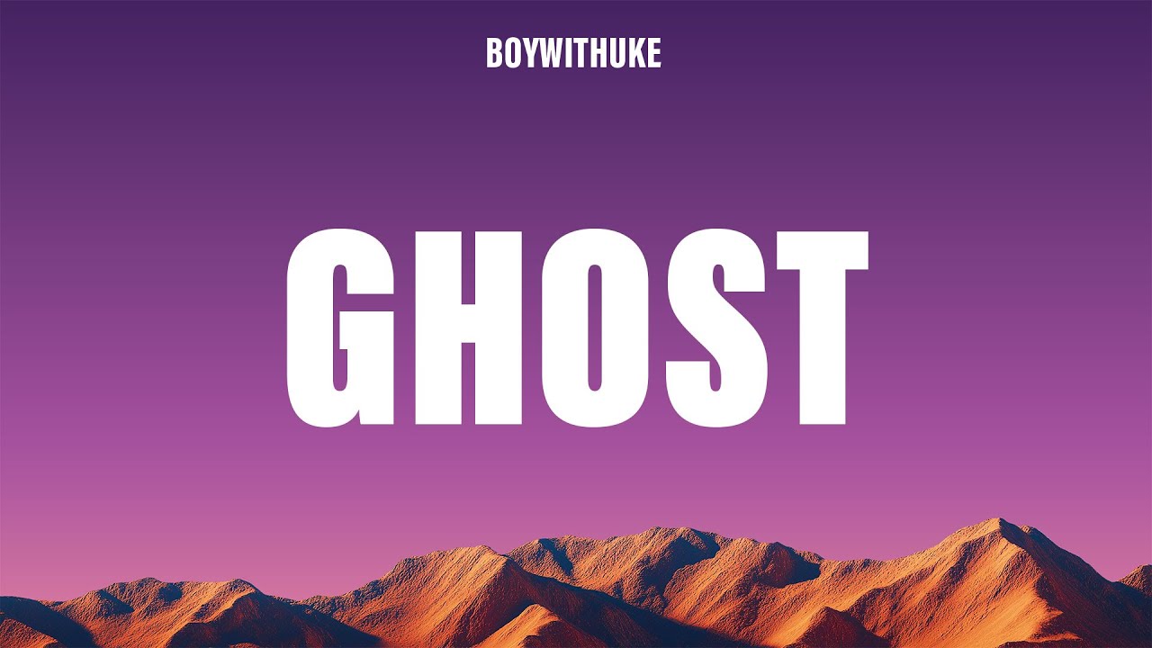 BoyWithUke - Ghost (Lyrics) - YouTube