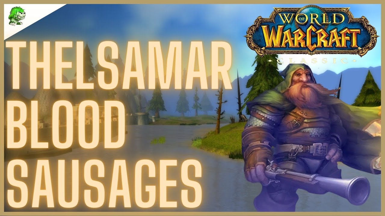 WoW Classic Thelsamar Blood Sausages - YouTube