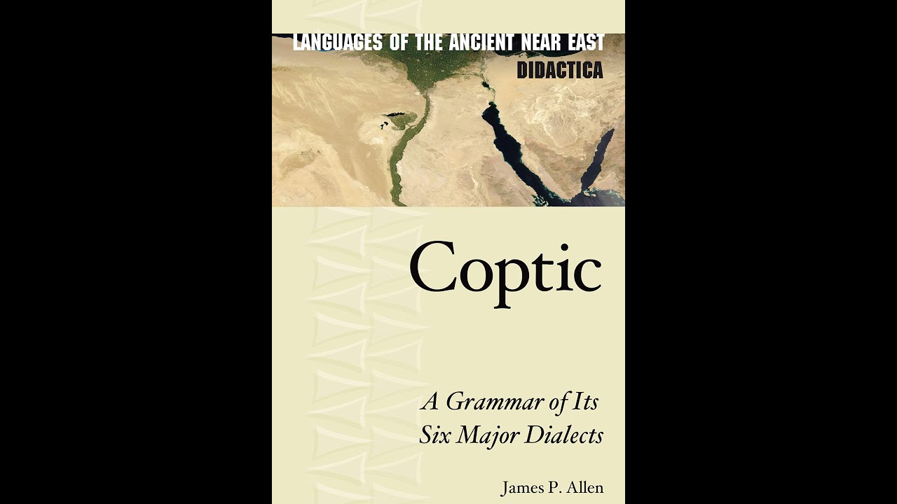 Coptic Dialects based on Allen's Coptic – Class 5 (Mar. 20, 2021) - YouTube