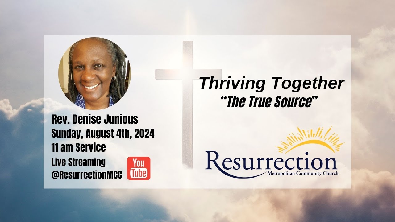 August 4th, 2024 - Resurrection MCC Sunday Service - YouTube