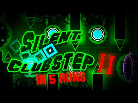 [UPDATED] SILENT CLUBSTEP II IN 5 RUNS - YouTube