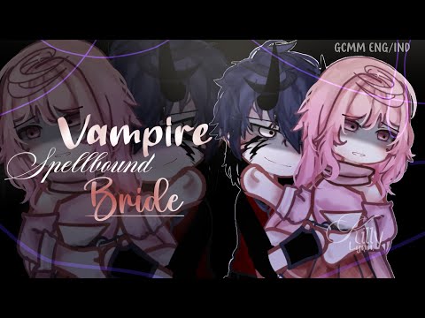 ⋮ ⌗ ┆ 𝐕𝐚𝐦𝐩𝐢𝐫𝐞 𝐒𝐩𝐞𝐥𝐥𝐛𝐨𝐮𝐧𝐝 𝐁𝐫𝐢𝐝𝐞 ࣪ ་༘࿐ [FULL MOVIE] IND/ENG GCMM