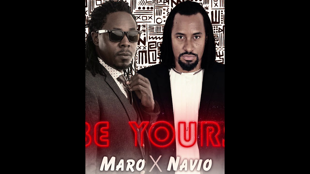 Maro Uganda - Be Yours ft Navio [Official Audio] #89gooddecisionsalbum ...