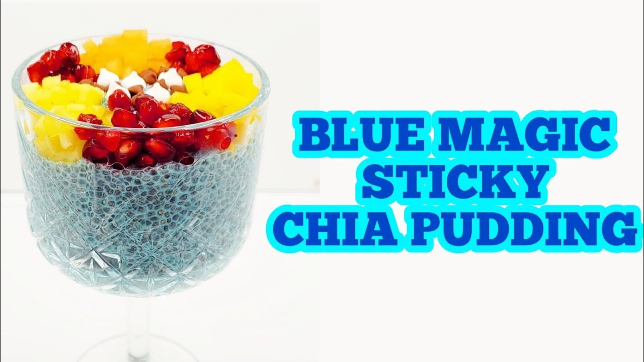 🇬🇧 BLUE MAGIC STICKY CHIA PUDDING - YouTube