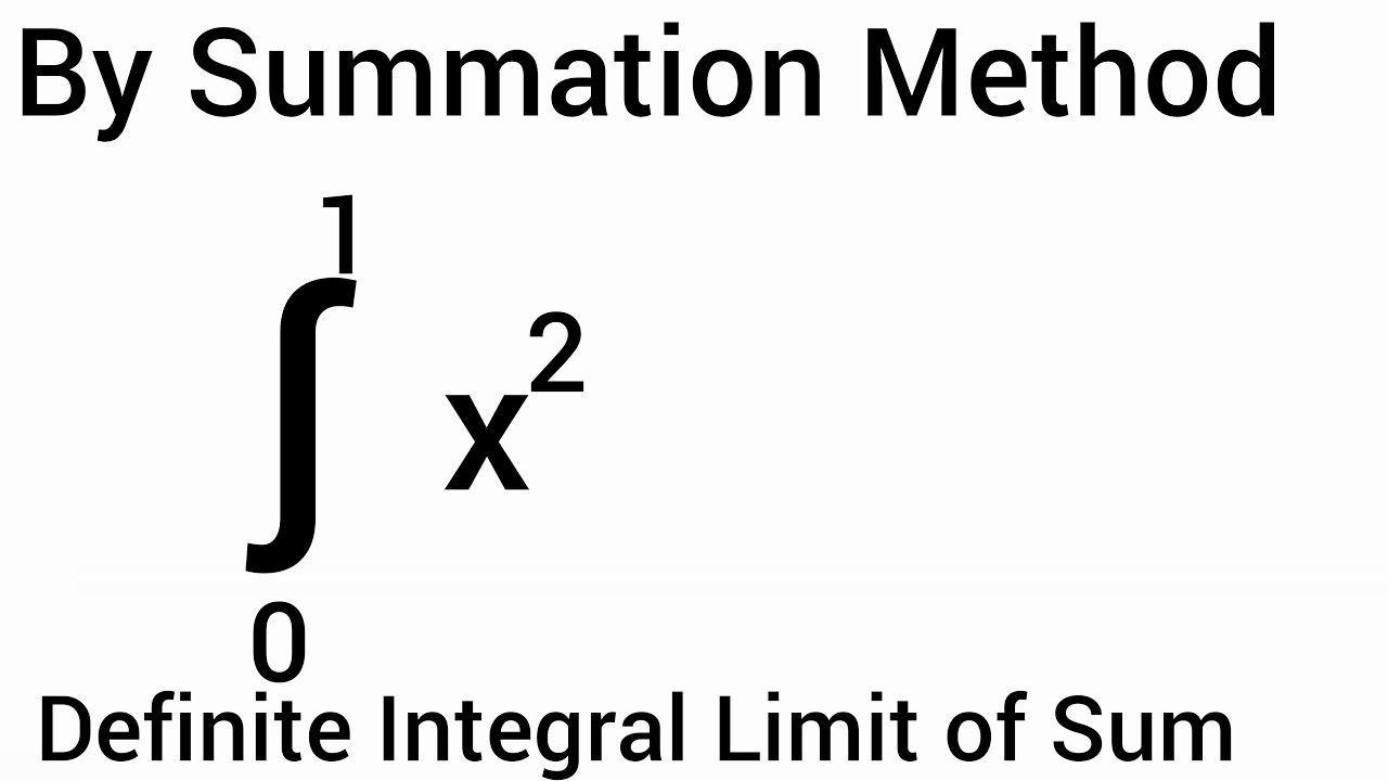 Summation Method for ∫x^2 dx - YouTube