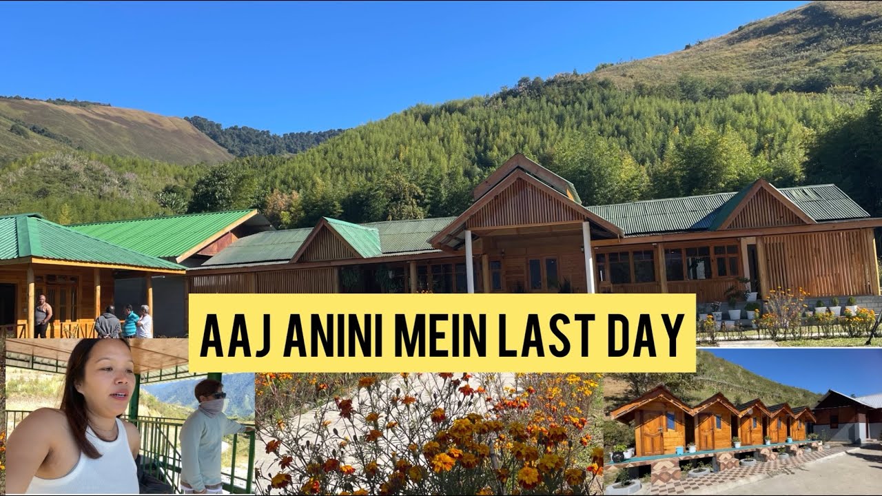 Last Day In Anini | Anini Arunachal Pradesh - YouTube
