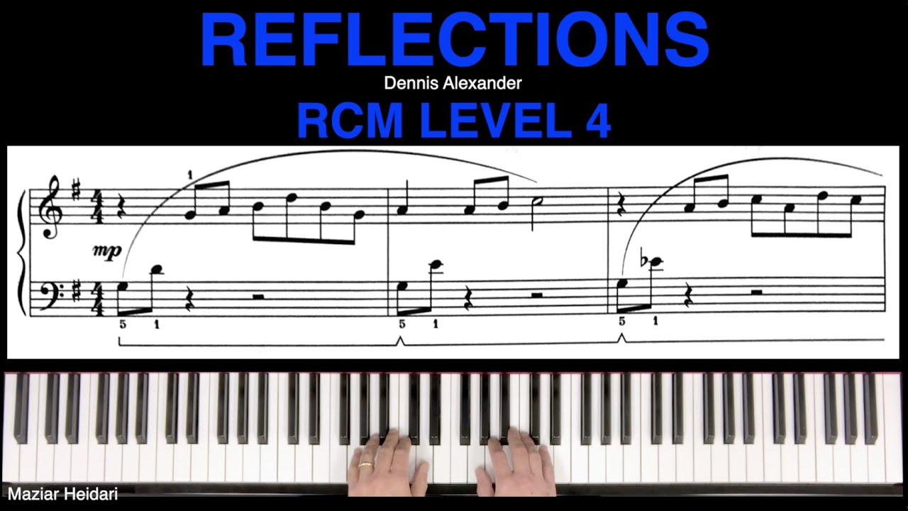 Reflections by Dennis alexander (RCM Level 4 Repertoire - 2015 Piano ...