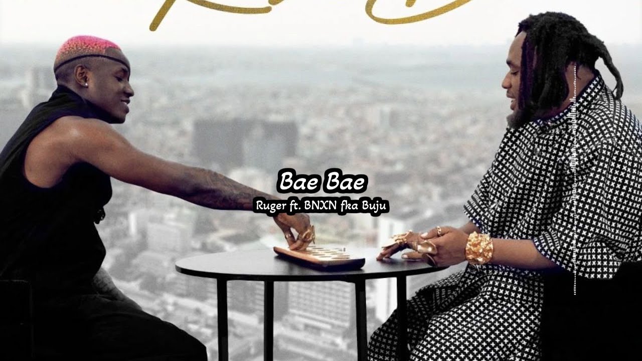Ruger – Bae Bae ft BNXN fka Buju - YouTube