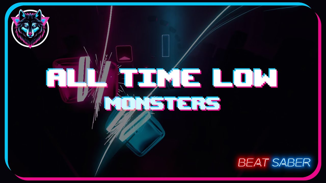 『Beat Saber』 Monsters - All Time Low ft. Blackbear & Demi Lovato (1EAFF ...