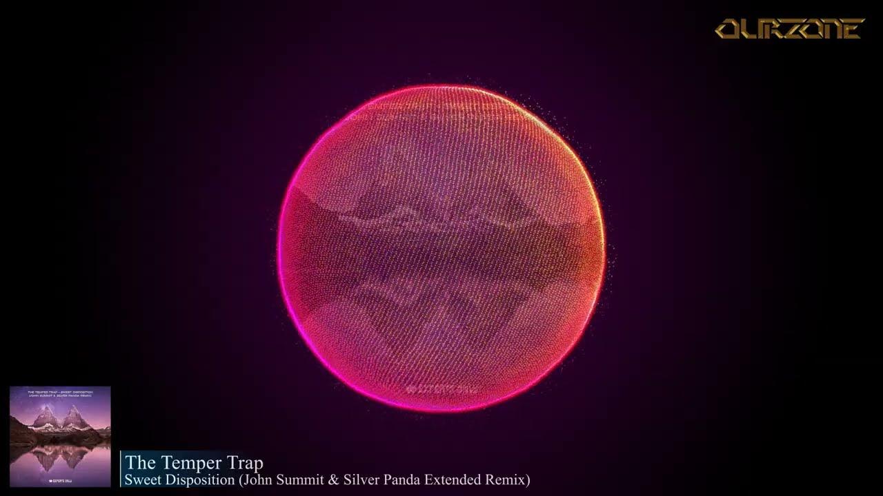 🔔Melodic Techno🎹 The Temper Trap - Sweet Disposition (John Summit & Silver Panda Extended Remix ...