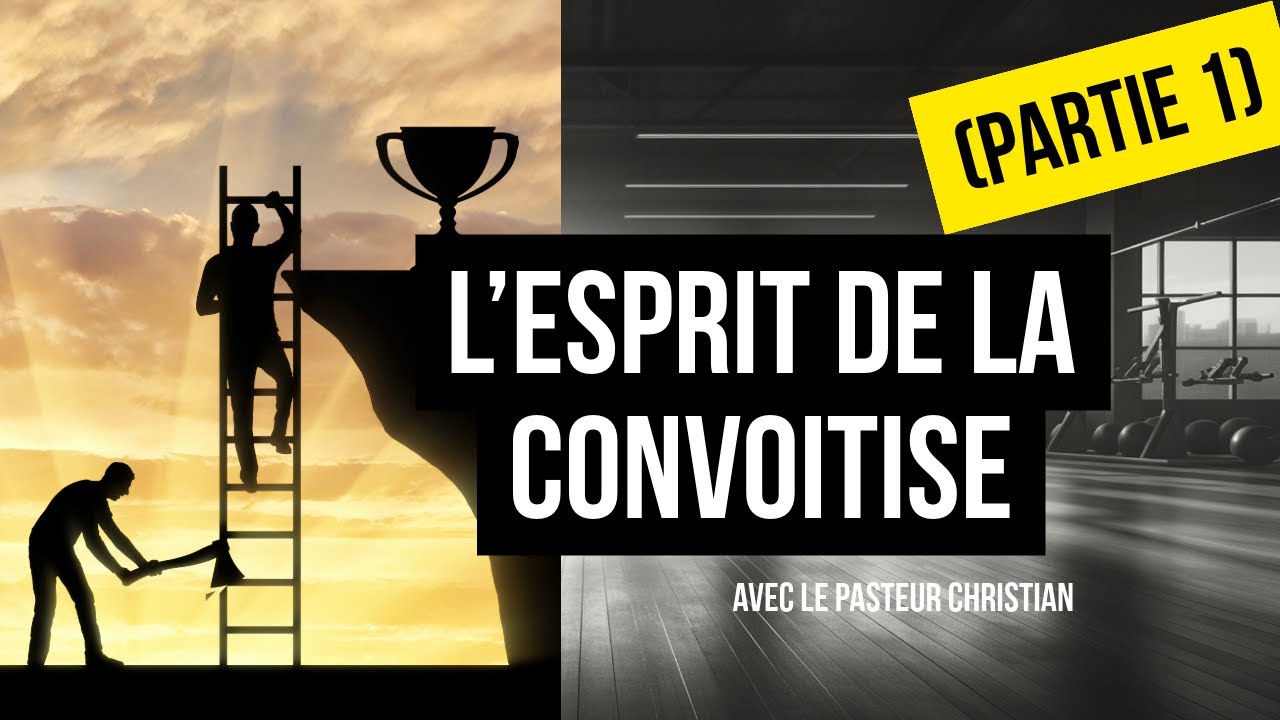 L’esprit de la convoitise (Partie 1) - YouTube