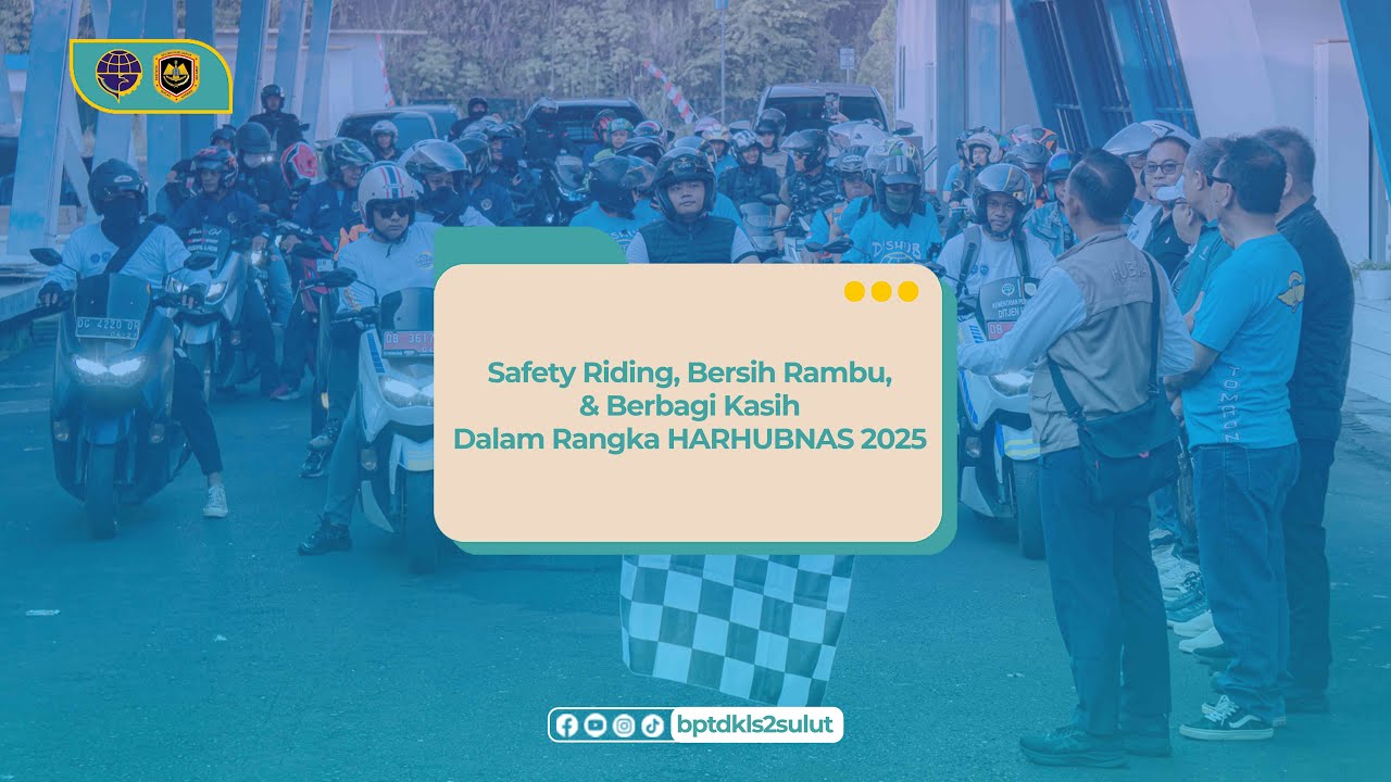 Safety Riding, Bersih Rambu, & Berbagi Kasih Dalam Rangka HARHUBNAS ...