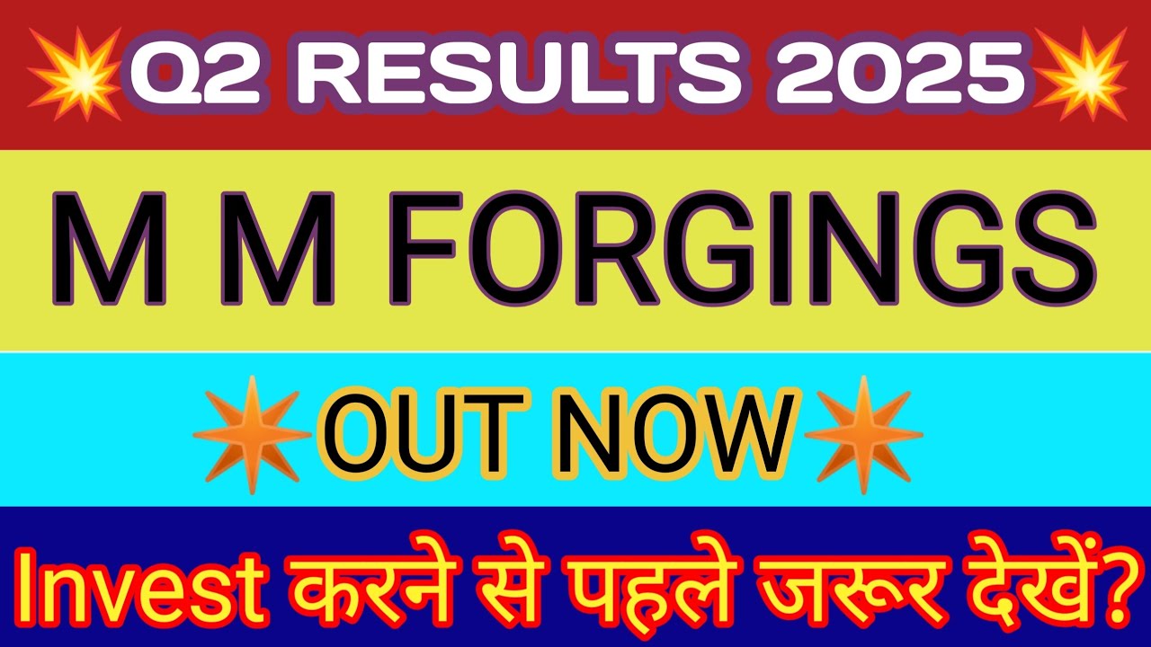 MM Forgings Q2 Results 2025 🔴 MM Forgings Results 🔴 MM Forgings ltd ...