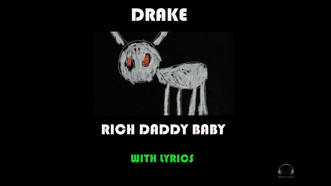 Rich Baby Daddy- Drake - Lyrics - YouTube
