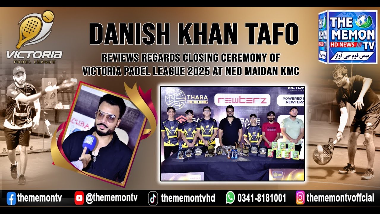 Danish Khan Tafo Reviews Regards Closing Ceremony Of Victoria Padel ...