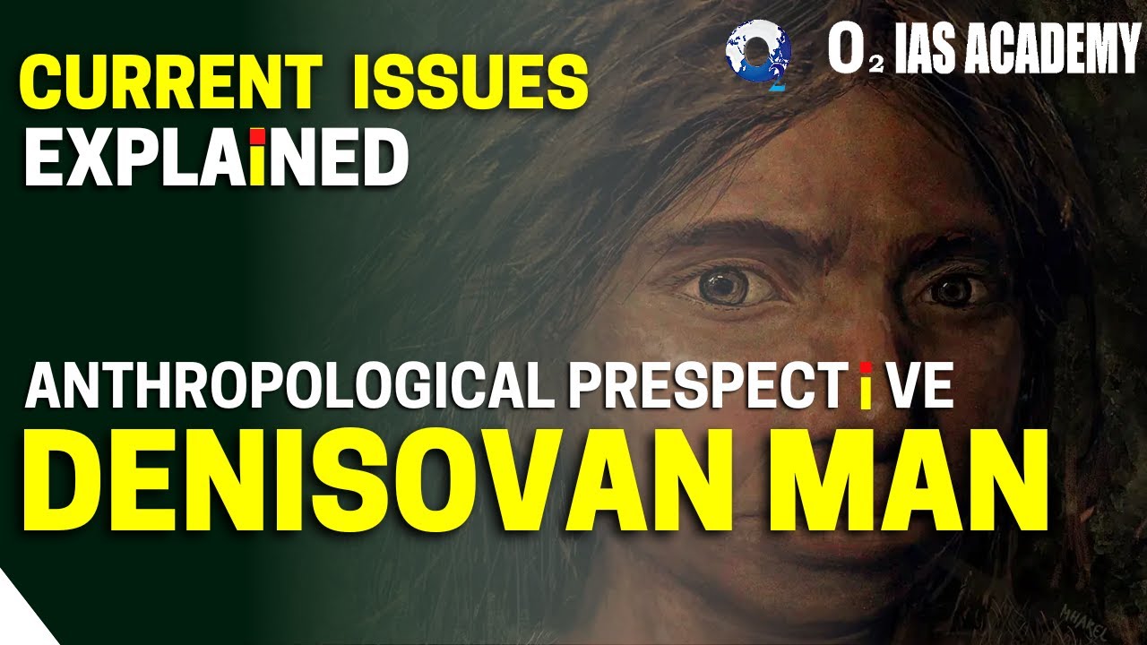 Anthropology Optional Current Affairs Explained | Anthropological ...